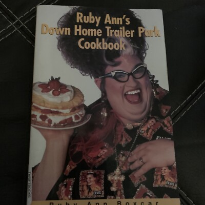 * SIGNED* Down Home Trailer Park Cookbook by Ruby Ann Boxcar (2005 ...
