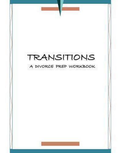 Transitions : A Divorce Prep Workbook by Transitions Resource (2011 ...
