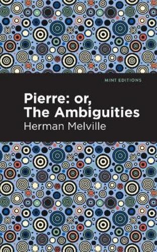 Herman Melville Pierre (Or, the Ambiguities) (Relié) Mint Editions ...