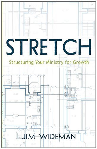 STRETCH-STRUCTURING YOUR MINISTRY FOR GROWTH By Jim Wideman Excellent ...