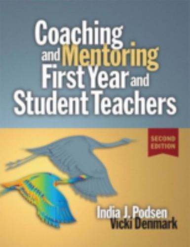 Coaching and Mentoring First-Year and Student Teachers by Vicki Denmark ...