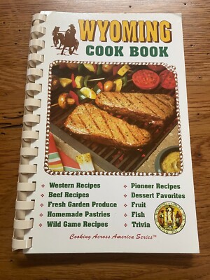 Wyoming Cookbook Book Wade Recipes Trade Paperback Comb Binding 1998 ...