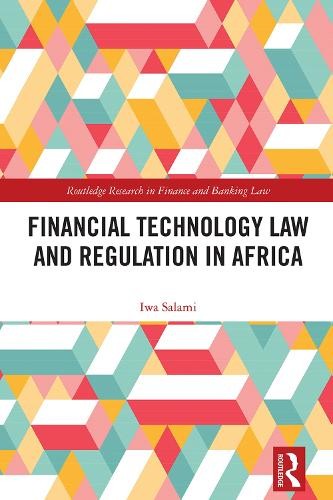 Iwa Salami Financial Technology Law and Regulation in Africa (Hardback ...
