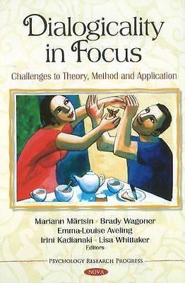 Psychology Research Progress Ser.: Dialogicality in Focus : Challenges ...