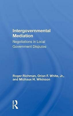 Intergovernmental Mediation: Negotiations in Local Government Disputes ...