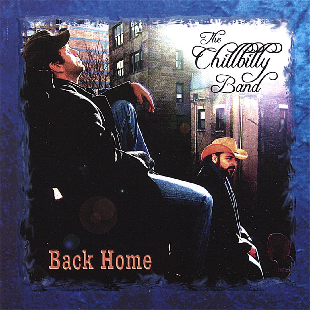 CHILLBILLY BAND - BACK HOME NEW CD 747014545225| eBay