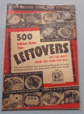 Vintage 500 DELICIOUS DISHES from LEFTOVERS Culinary Arts Institute ...