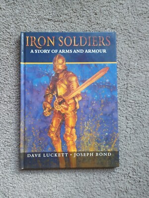 Iron Soldiers A Story Of Arms And Armour | eBay Australia