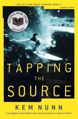 Tapping the Source: A Novel by Kem Nunn (English) Paperback Book ...