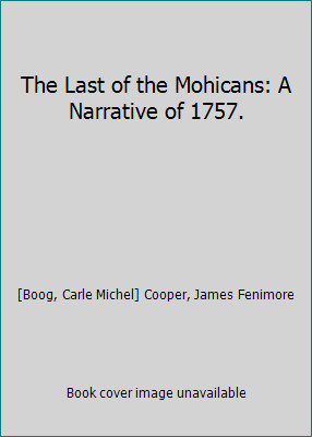 The Last of the Mohicans: A Narrative of 1757. | eBay