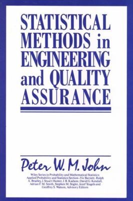 Statistical Methods in Engineering and Quality Assurance by John, Peter ...