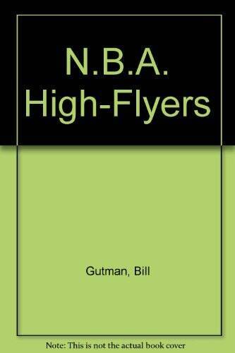 NBA High Flyers: NBA High Flyers - Paperback By Bill Gutman - GOOD ...