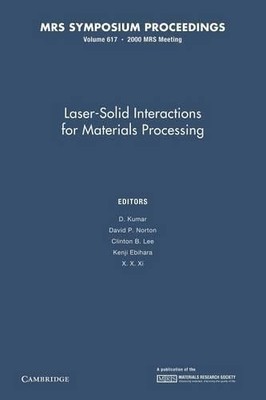 Laser-Solid Interactions for Materials Processing: Volume 617 ...