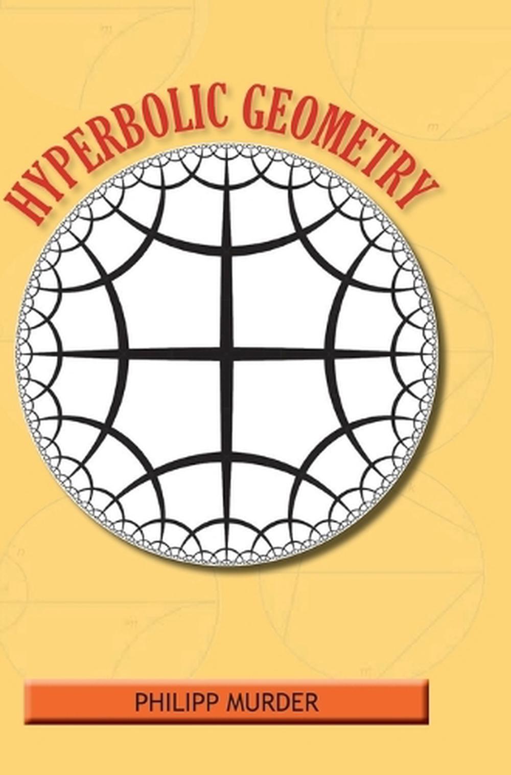 Hyperbolic Geometry by Philipp Murder Hardcover Book | eBay