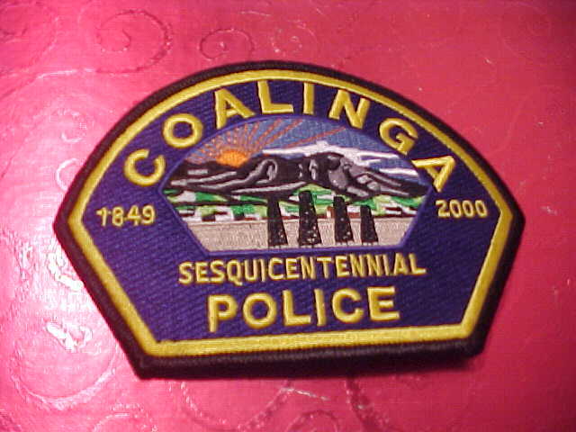 COALINGA CALIFORNIA SESQUICENTENNIAL POLICE PATCH SHOULDER SIZE UNUSED ...