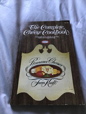 The Complete Cheese Cookbook 1971 Romance Cheeses From Kraft | eBay