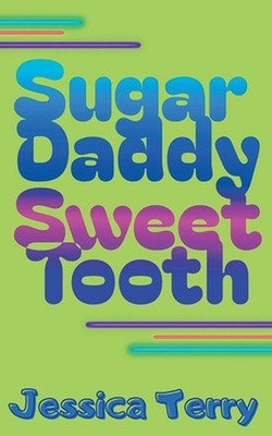 Sugar Daddy Sweet Tooth by Jessica Terry Paperback Book | eBay Australia