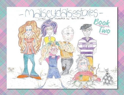 Maisey Daise Stories - Book Two by Terri S. Lee (2025, Trade Paperback ...