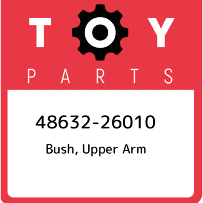 48632-26010 Toyota Bush, upper arm 4863226010, New Genuine OEM Part | eBay