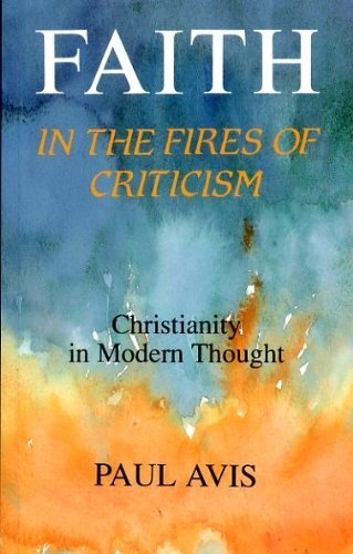 Faith in the Fires of Criticism: Christianity in Modern ... Paperback ...