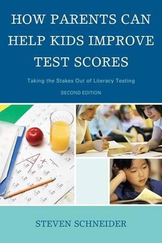 How Parents Can Help Kids Improve Test Scores: Taking the Stakes Out of ...