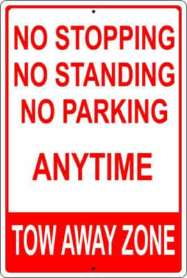 NO STOPPING, NO STANDING,NO PARKING ANYTIME, Metal Aluminum Sign 8" x ...