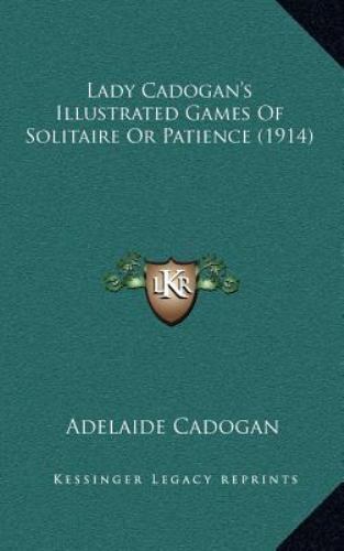 Lady Cadogan's Illustrated Games of Solitaire or Patience by Adelaide ...