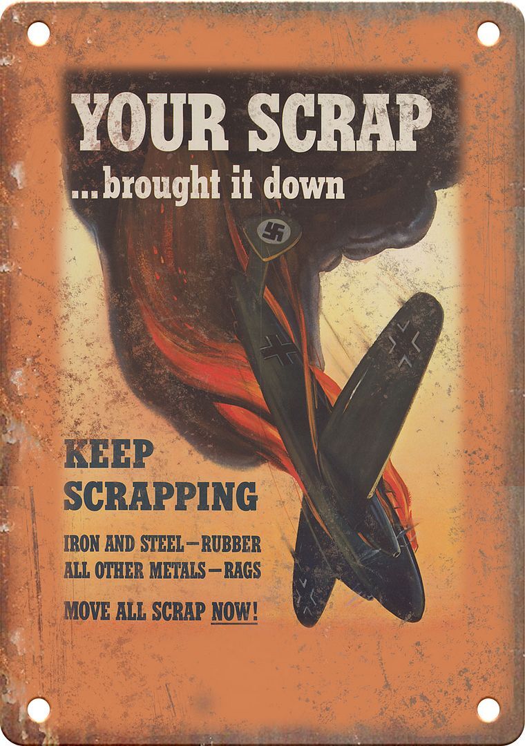 Scrap Metal WWII Propaganda Poster 12" X 9" Reproduction Metal Sign ...