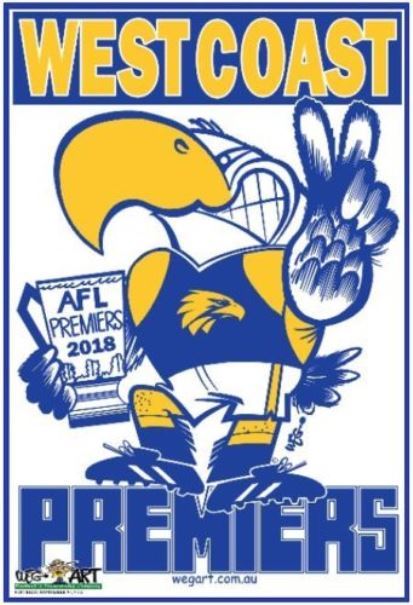 2018 WEG PREMIERSHIP POSTER WEST COAST EAGLES GO EAGLES LUKE SHUEY | eBay