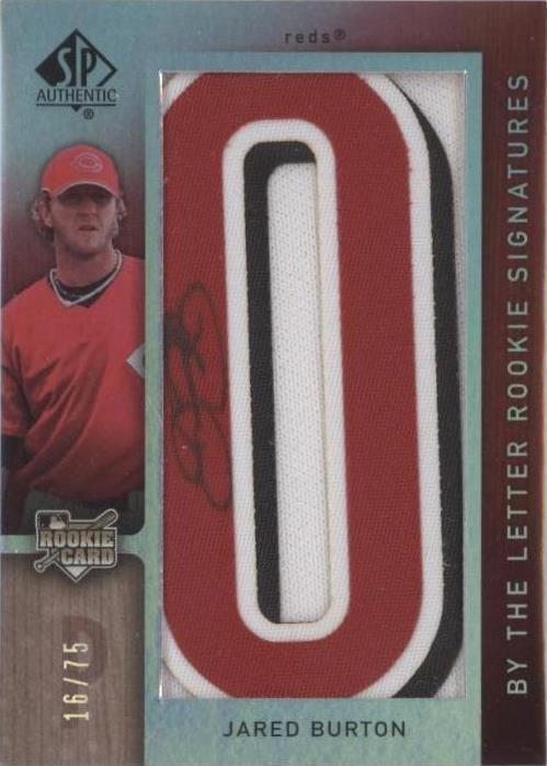 2007 SP Authentic - By the Letter Rookie Signatures Jared Burton #105 ...