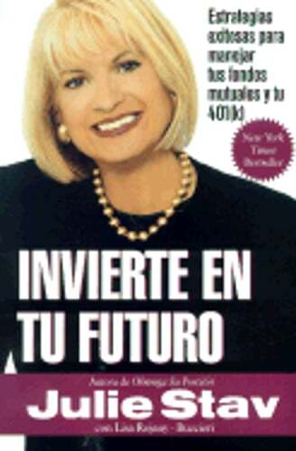 Invierte En Tu Futuro by Julie Stav: Used 9780425185018| eBay