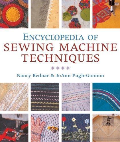 Encyclopedia of Sewing Machine Techniq- paperback, 1402742932, Nancy Bednar, new 9781402742934| eBay