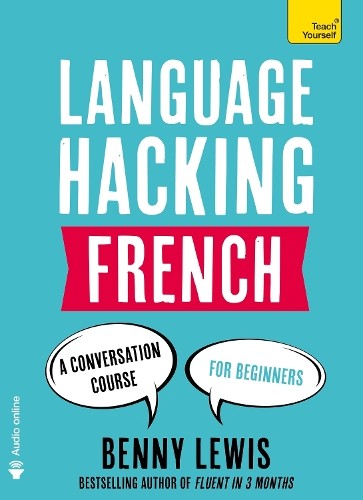 Benny Lewis LANGUAGE HACKING FRENCH (Learn How to Speak Fr (Mixed Media ...