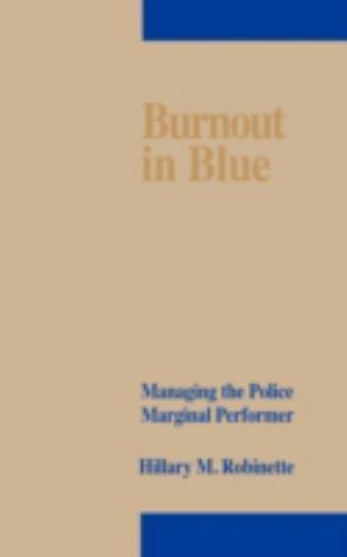 Burnout in Blue : Managing the Police Marginal Performer by Hillary ...