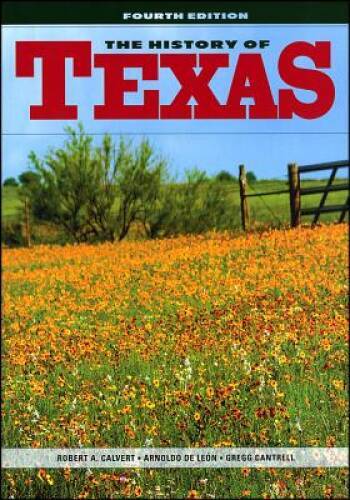 The History of Texas - Paperback By Calvert, Robert A. - GOOD ...
