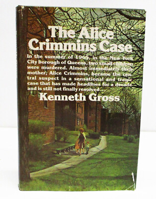 THE ALICE CRIMMINS CASE by KENNETH GROSS HCDJ BCE - QUEENS, NY - CHILD ...