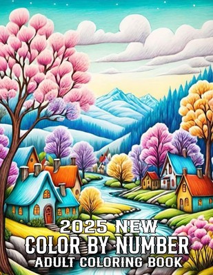 Color By Number 2025 New Adult Coloring Book: Large Print Color By ...