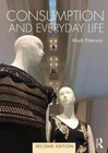 Consumption and Everyday Life: 2nd edition - Paperback By Paterson ...