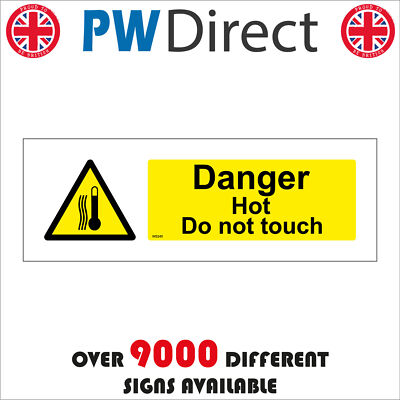 WS245 DANGER HOT DO NOT TOUCH SIGN RISK OF BURN SCALD INJURY KEEP OFF ...