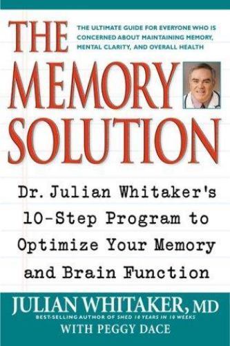 Dr. Julian Whitaker: The Memory Solution 10-Step Program to Optimize ...