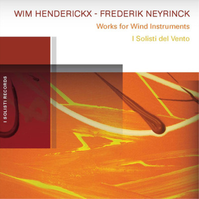 Wim Henderickx Wim Henderickx/Frederik Neyrinck: Works for Wind ...