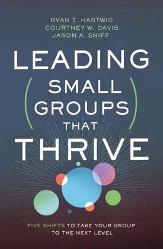 Leading Small Groups That Thrive: Five Shifts to Take Your Group to the Next 9780310106708| eBay