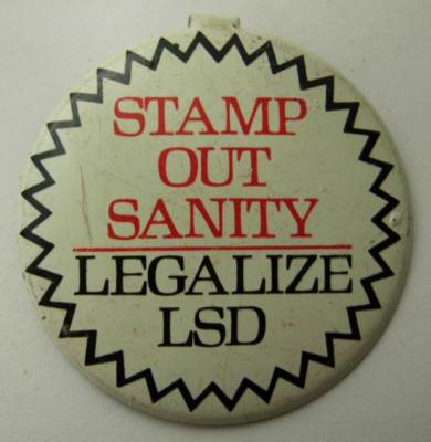 1960s Hippie Drug Culture Pin - Stamp Out Sanity Legalize LSD ...