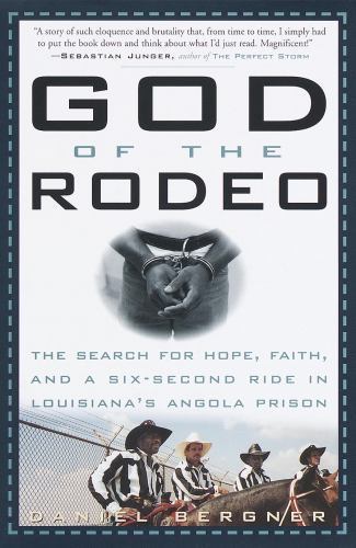 God of the Rodeo: The Search for Hope, Faith, and a Six-Second Ride in ...