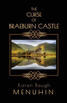 Heathcliff Lennox #3 The Curse of Braeburn Castle Karen Baugh Menuhin ...