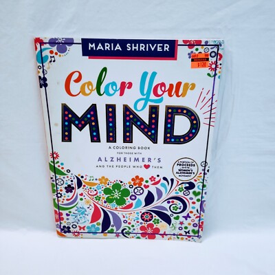 Color Your Mind A Coloring Book By Maria Shriver 9781944515485| eBay