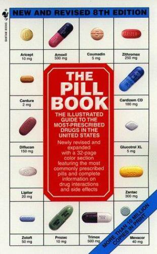 The Pill Book : The Illustrated Guide to the Most-Prescribed Drugs in ...