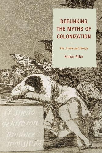 Samar Attar Debunking the Myths of Colonization (Paperback) (UK IMPORT ...