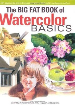 The Big Fat Book of Watercolor Basics 9781581801910| eBay