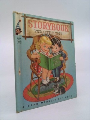 STORYBOOK FOR LITTLE TOTS ( Rand Mcnally Tip Top Elf book) by Virginia ...
